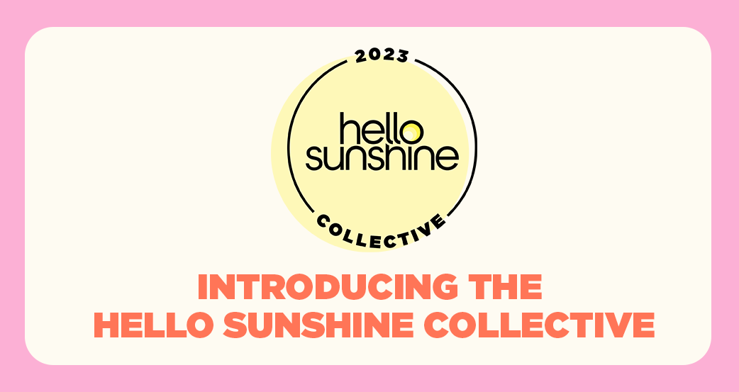 Hello Sunshine | Collective
